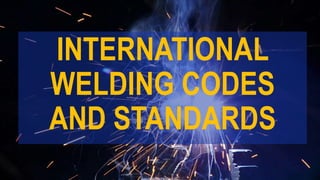 5 ESSENTIAL OF SMAW, INTERNATIONAL WELDING CODES | PPTX