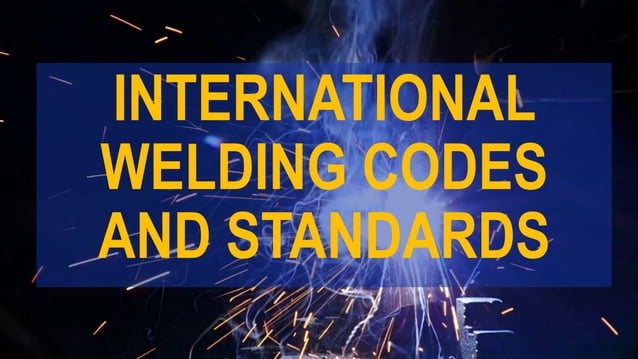 5 ESSENTIAL OF SMAW, INTERNATIONAL WELDING CODES | PPTX | Physics | Science