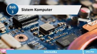 materi ajar pelajaran informatika SMA X BAB 3.pptx