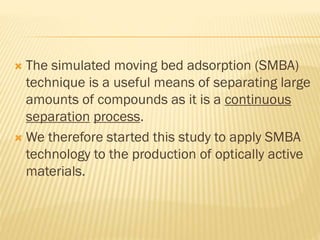 simulated moving bed technology | PPTX
