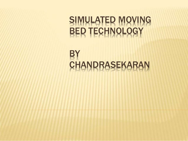 Simulated Moving Bed Technology