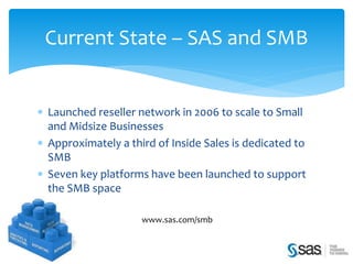 SMB and SAS 091613 | PPTX | Small and Medium-sized Business | Business