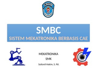 pengertian dasar sistem mekatronik berbasis cae.pptx