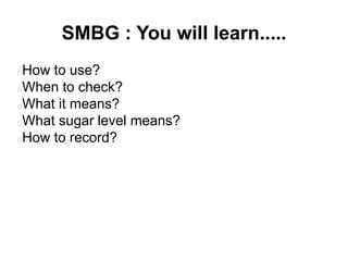 SMBG (Self Monitoring of Blood Glucose) | PPTX