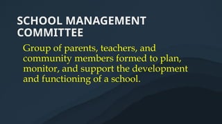 SCHOOL MANAGEMENT COMMITTEE - STRUCTURE AND FUNCTION | PPTX