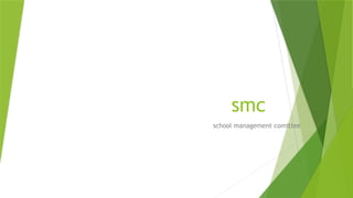 School Education Required School Management Committee for management | PPTX