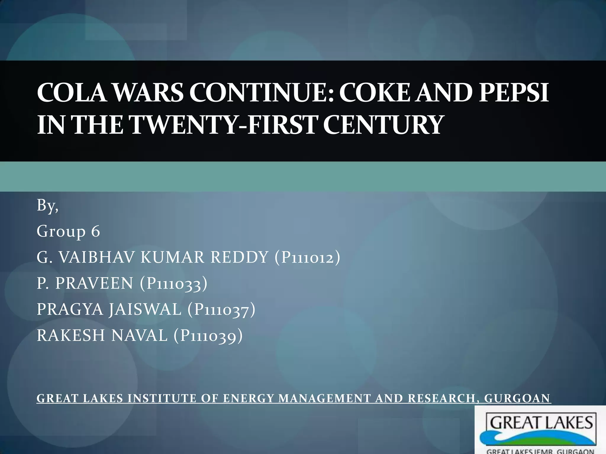 Sm cola wars_continue - group-6 | PPTX | Advertising Industry | Industries