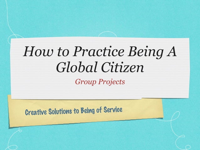 Slide Show on Global Citizenship | PPT