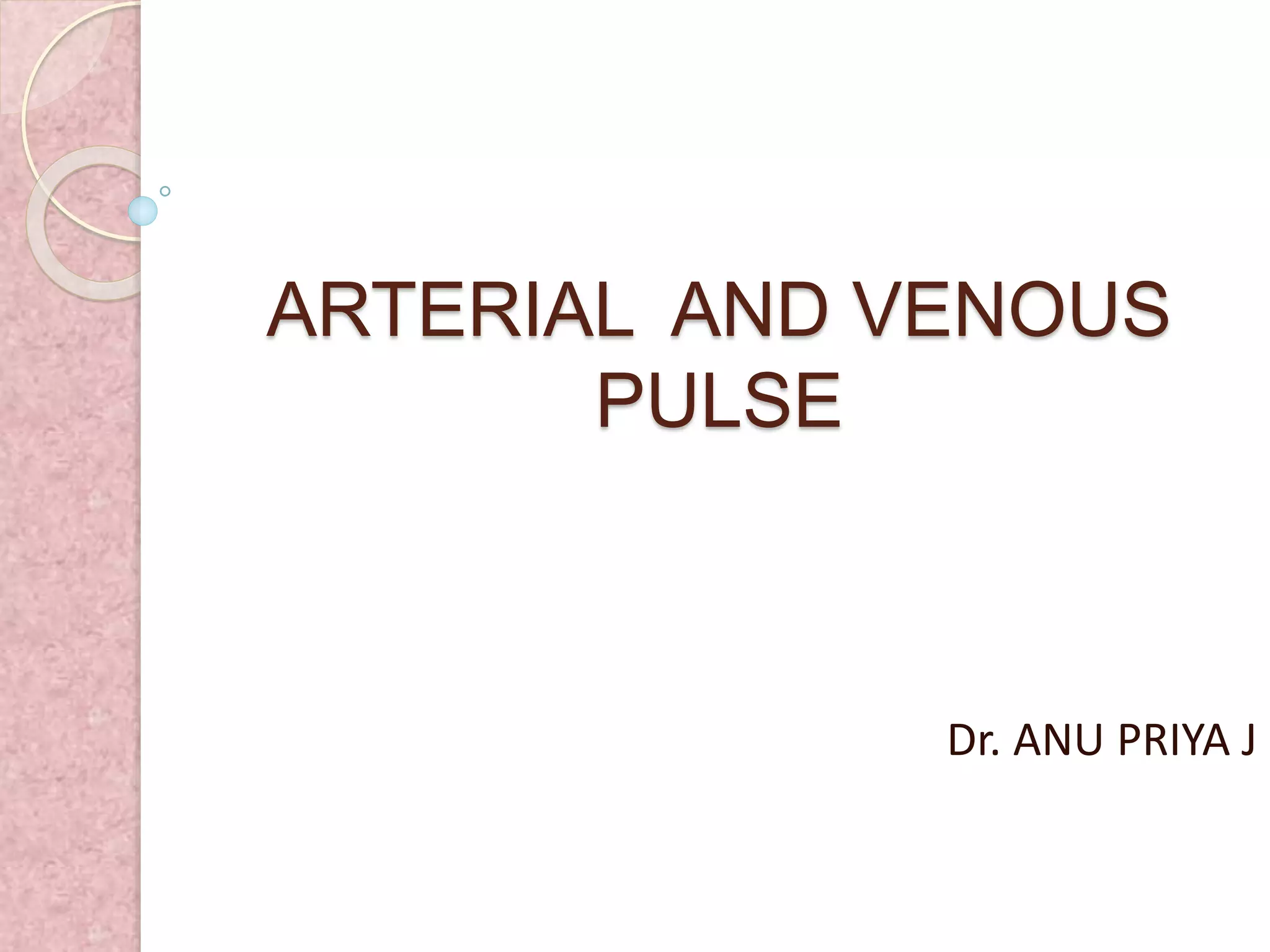 Arterial and venous pulse | PPTX