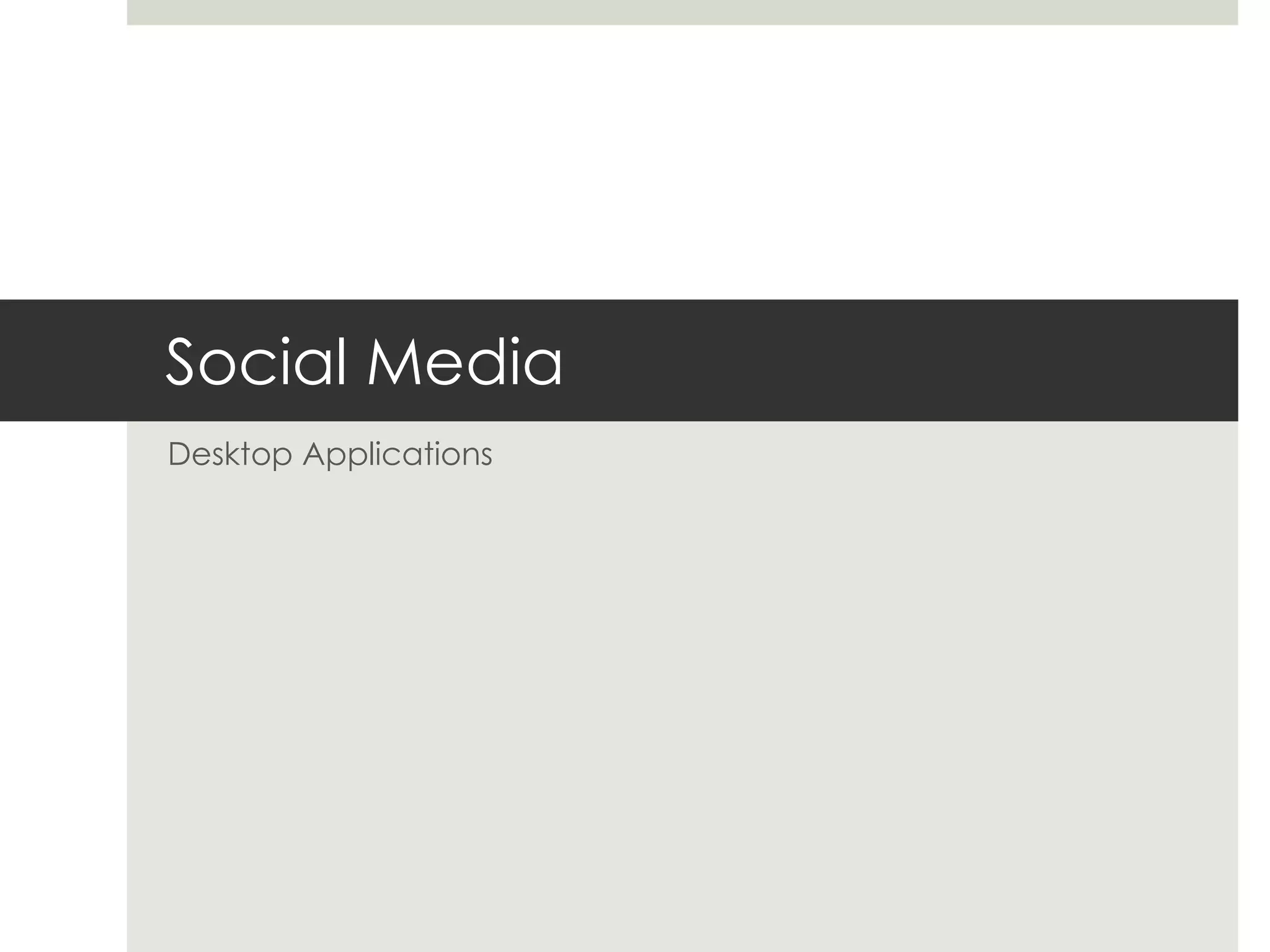 Social Media Desktop Apps | PPT