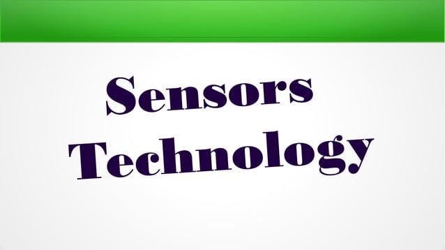 Sensor Technology ppt | ODP