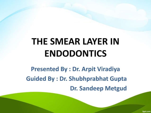 The Smear layer in endodontics | PPTX | Dental Health | Diseases and ...