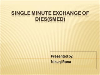 Single minute exchange of die - Introduction | PPT