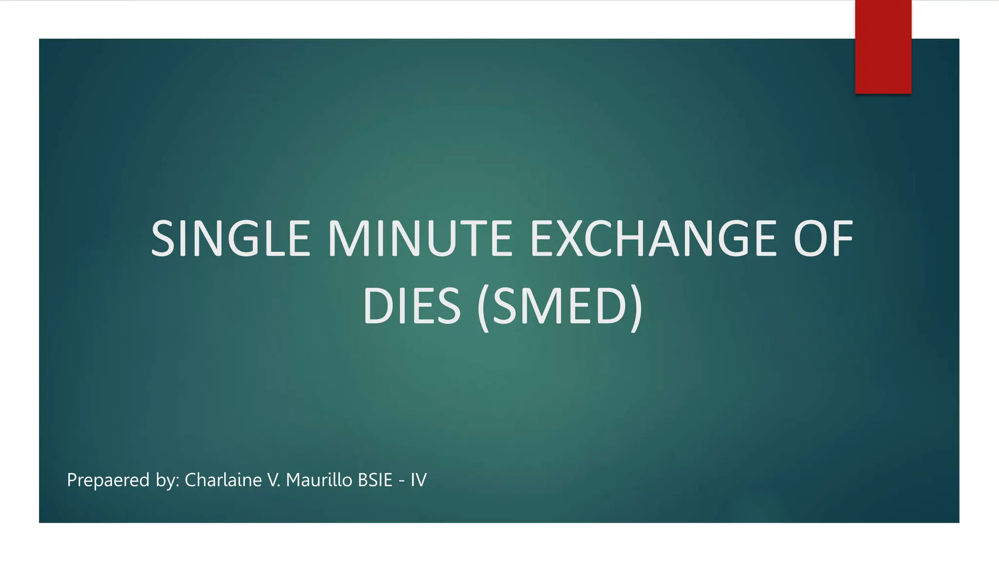 Single Minute Exchange of Dies REPORT.pptx