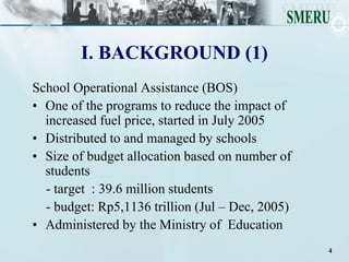 SMERU’s POLICY IMPACT ON SCHOOL OPERATIONAL ASSISTANCE (BOS) PROGRAM | PDF