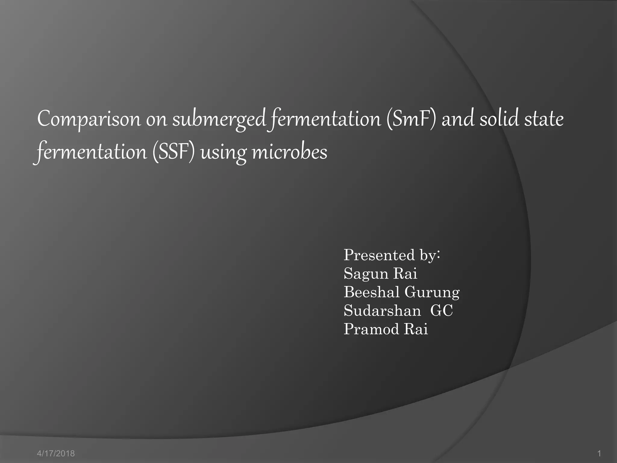 submerged and solid state fermentation | PPTX