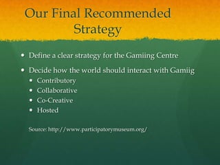 Gamiing Nature Centre | PPTX | Social Networking | Internet