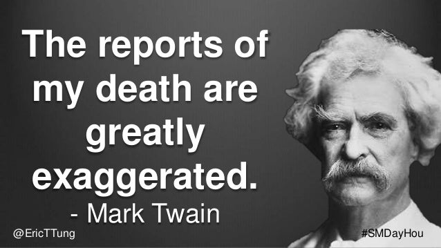 ️ Rumors of my death have been greatly exaggerated. Why did Mark Twain ...