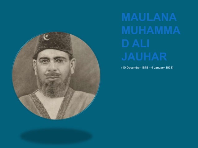 MAULANA MUHAMMAD ALI JAUHAR | PPTX