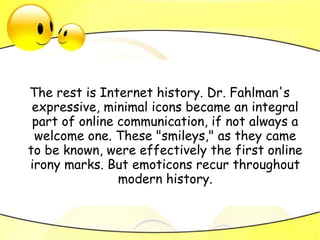 Smile! A history of emoticons | PPT