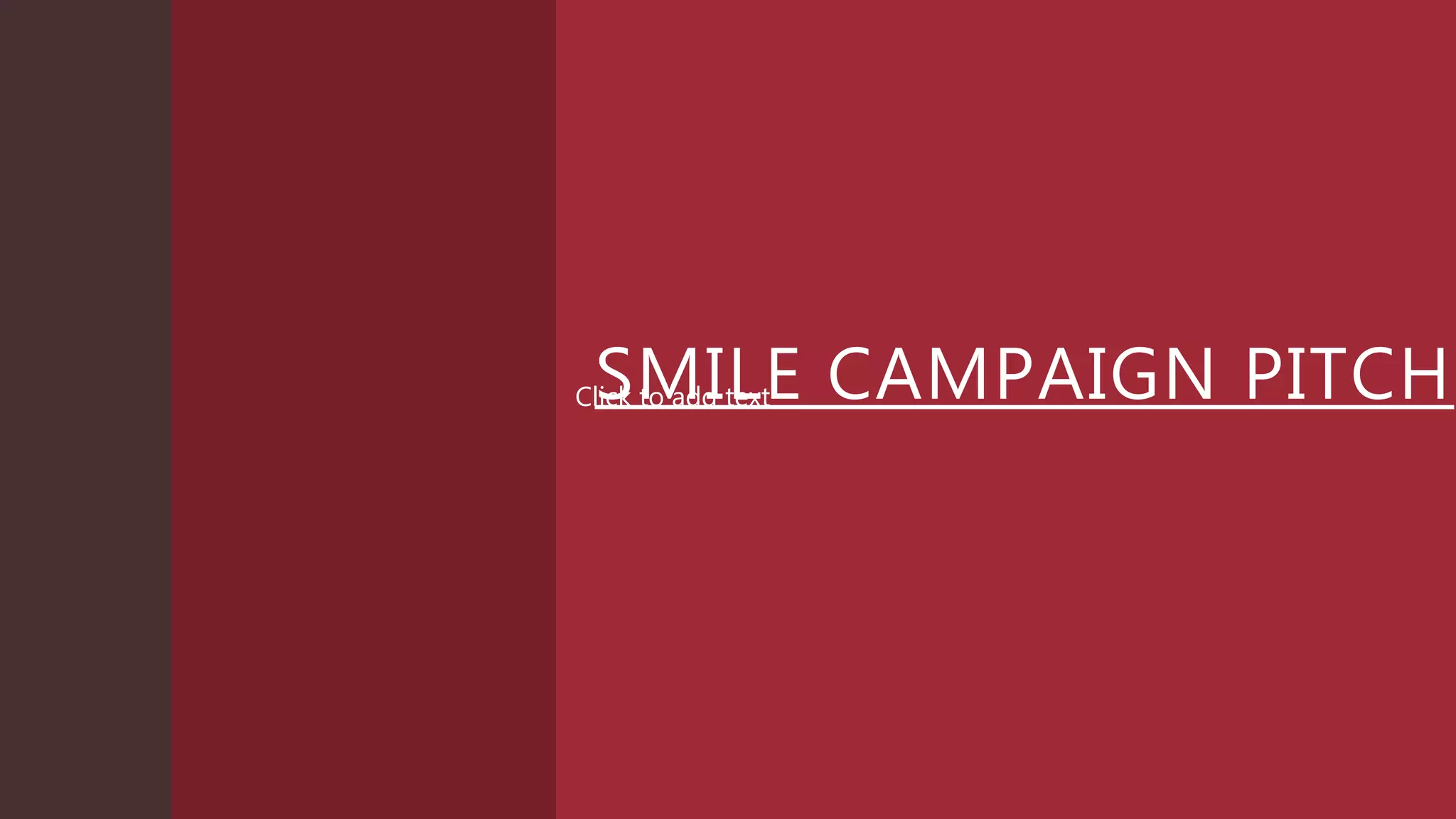 Smile campaign rational | PPTX