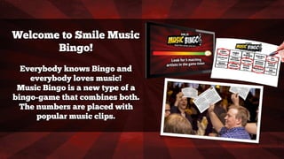 Smile music bingo - Information about the service - Product guide 2018 ...
