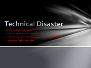 technical disaster | PPT