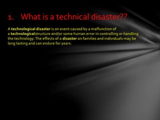 technical disaster | PPT