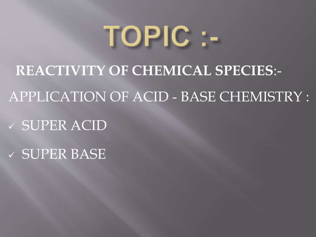 SUPER ACID ,SUPER BASE | PPTX | Chemistry | Science