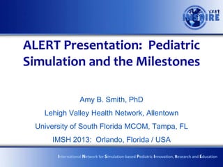 Pediatric Simulation and the Milestones | PPTX