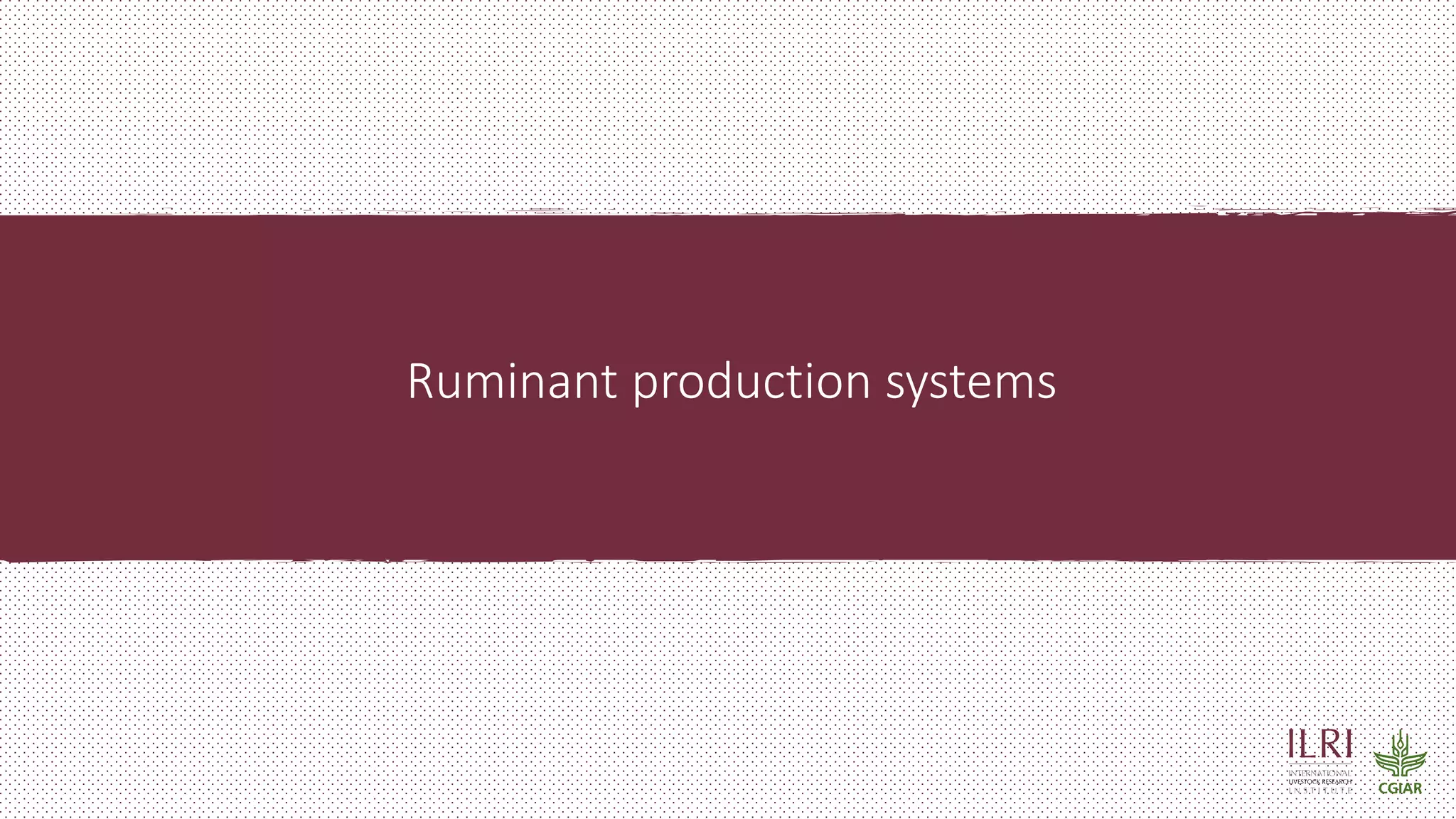 Ruminant livestock production systems and imperatives for sustainable ...