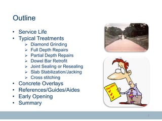 Proper Maintenance for the Long Life of Concrete Pavements | PPTX
