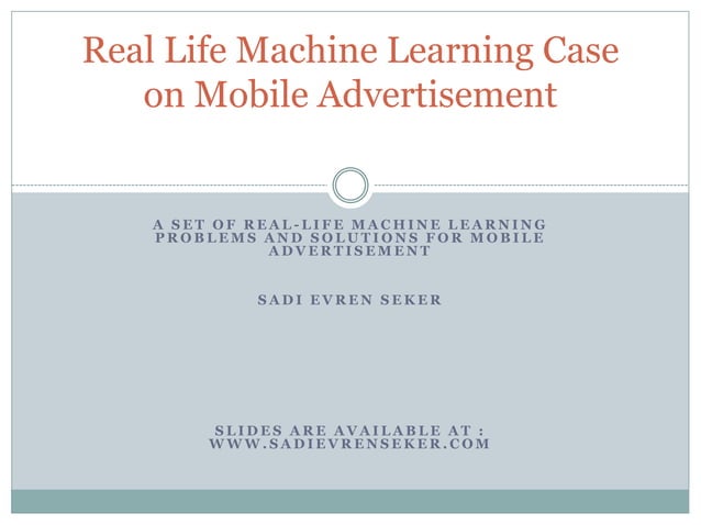 Real Life Machine Learning Case on Mobile Advertisement | PPTX