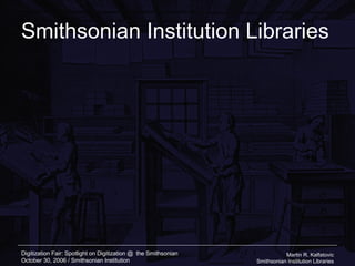 Smithsonian Institution Libraries Digital Library Program | PPT | Computing | Technology & Computing