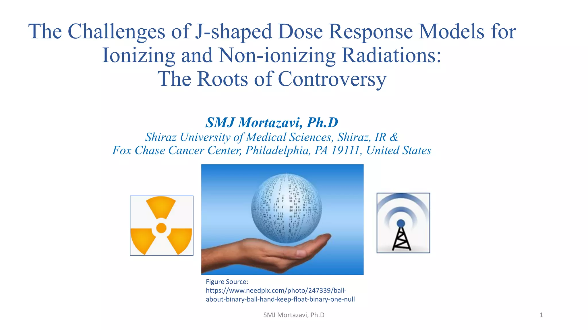 The Challenges of J-shaped Dose Response Models for Ionizing and Non ...