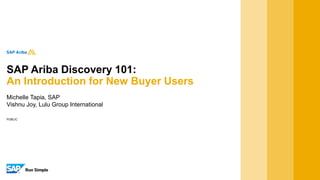 SAP Ariba Discovery 101: An Introductory Class for New Buyer Users | PPTX