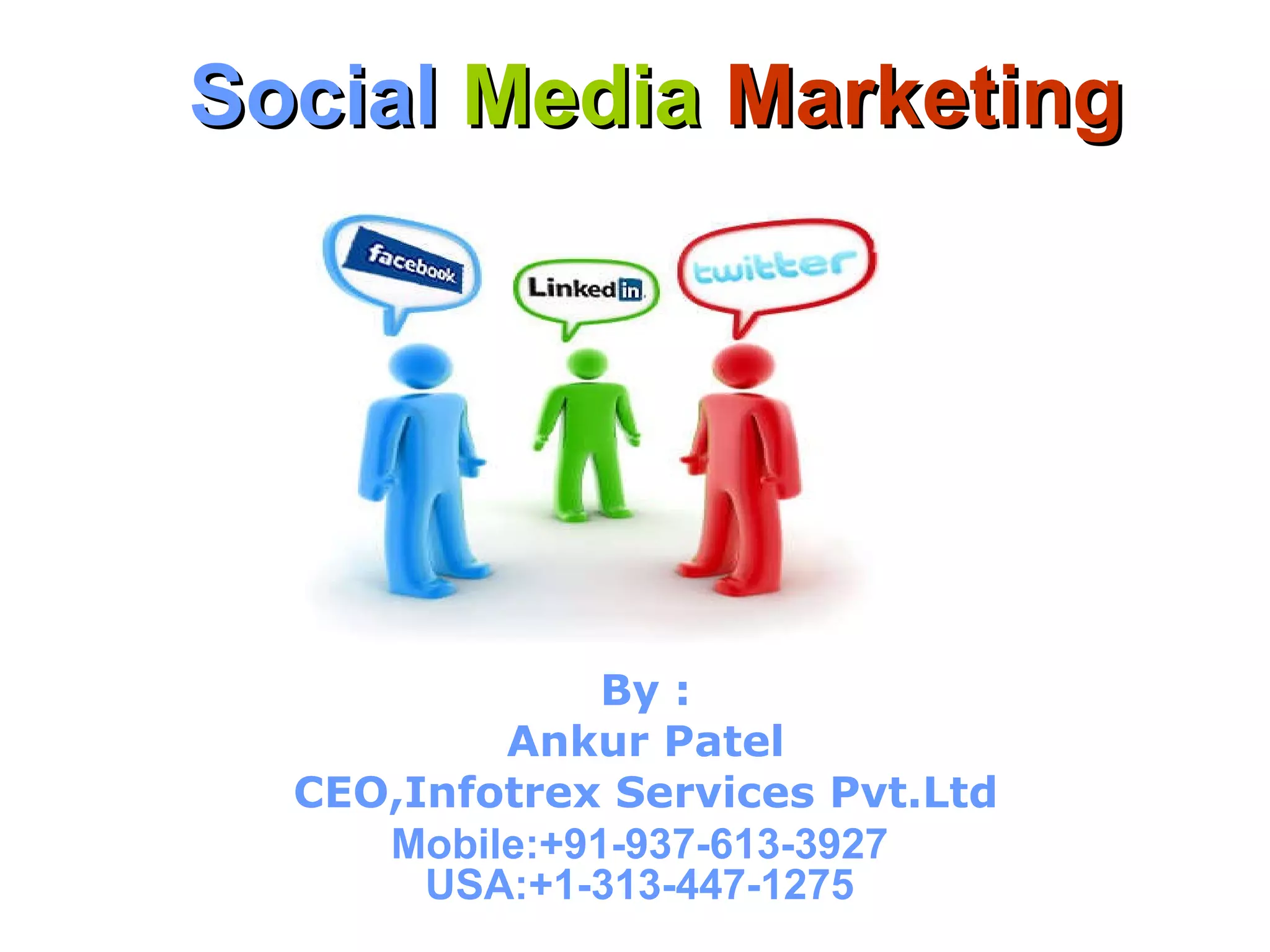 Social Media Marketing - Introduction by Ankur PateL | PPT