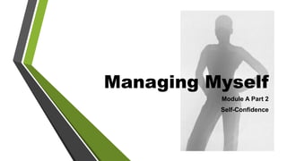 SM Module A Part 2 Self-Confidence in students.ppt