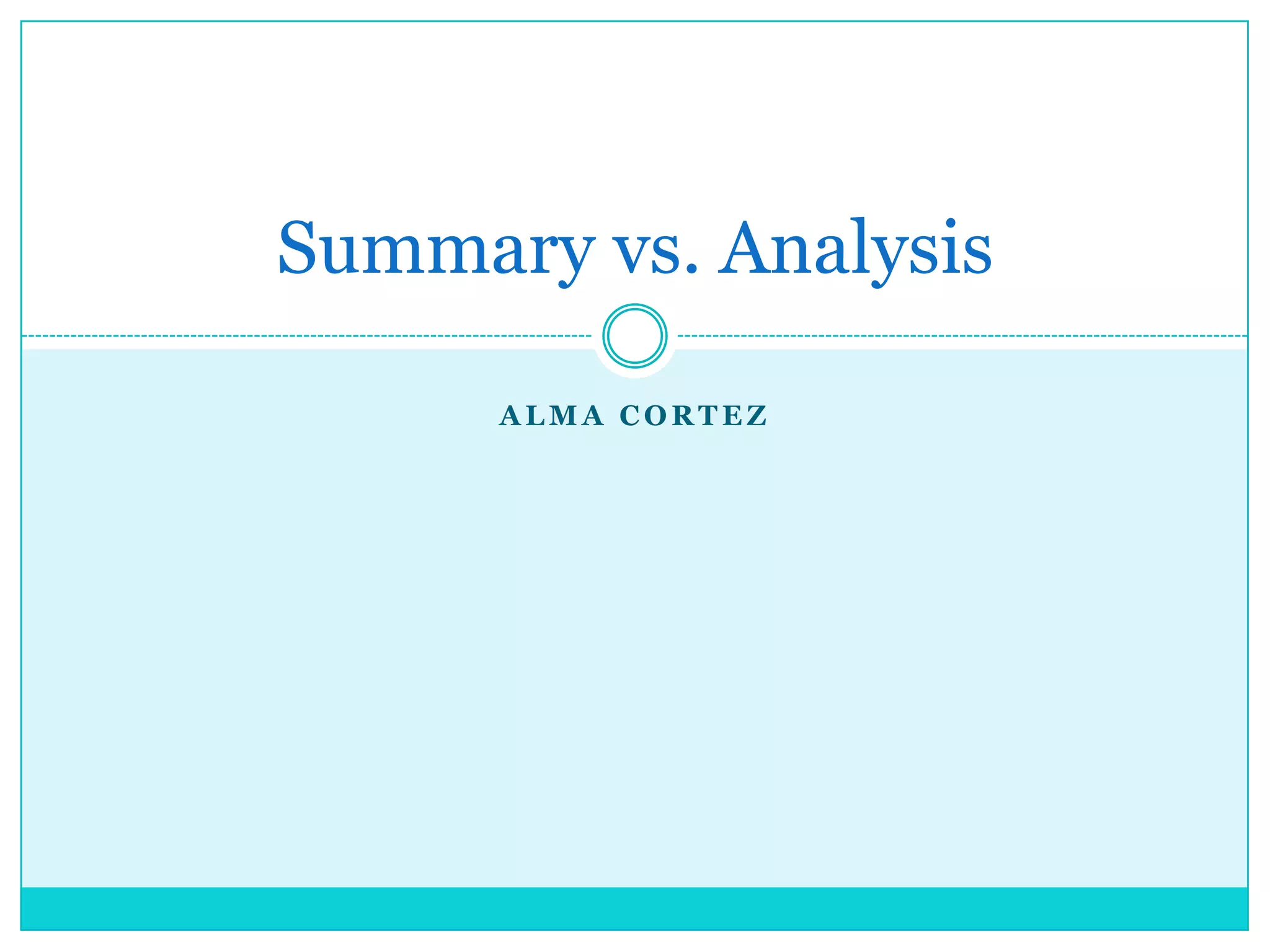 Summary vs. Analysis | PPTX | Resume Writing and Advice | Job Search