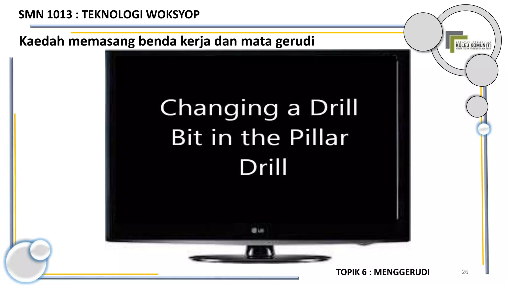 topik 6 menggerudi (1) | PPTX