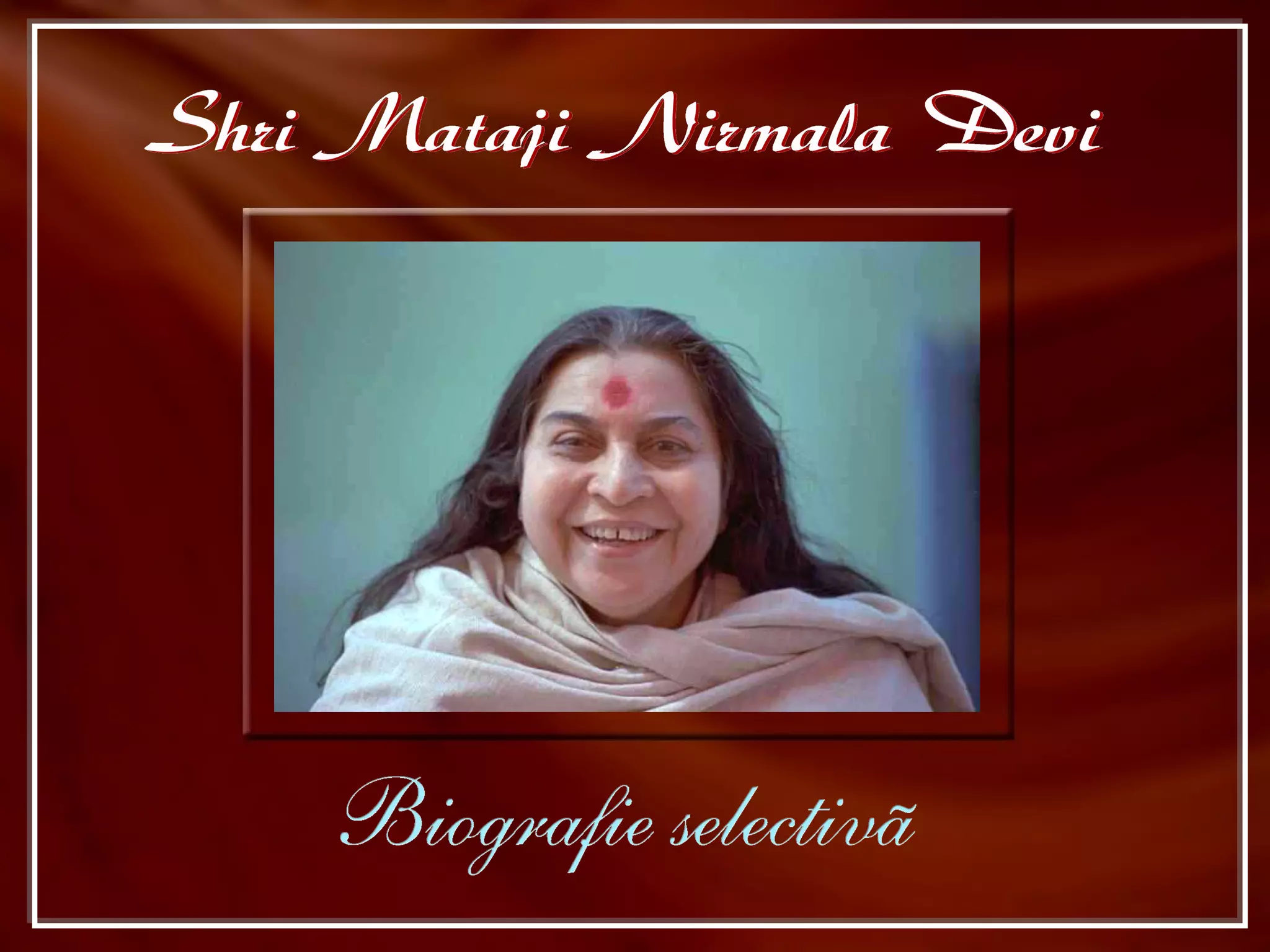 Shri Mataji Nirmala Devi - Biografie selectiva | PPS
