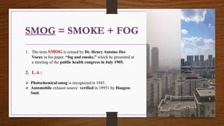 Smog || Types, Causes, Effects, Solutions & Recent Technologies to ...
