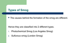 Smog & its Associated diseases, types, pathophysiology, effects | PPTX