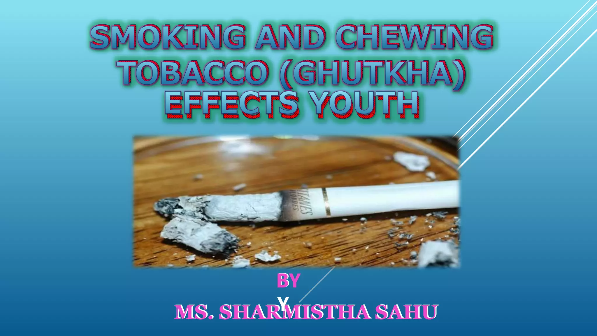 Smoking and chewing tobacco (ghutkha) effects | PPT
