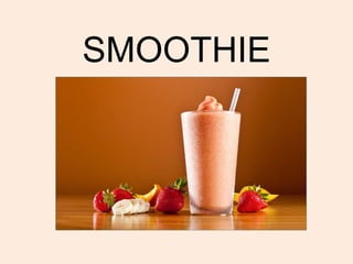 Smoothie | PPT