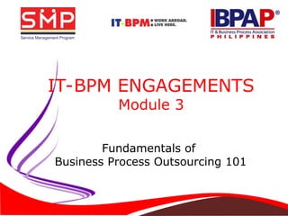 IT BPM Engagements module 3 SMPBPO101_003 v2013 QCCI.ppt