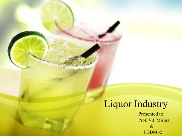 An Overview of The Indian Liquor Industry | PPTX | Alcoholic Beverages | Food & Drink