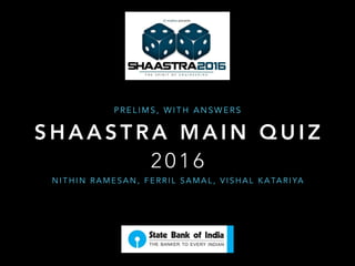 Shaastra Main Quiz 2016 | PDF