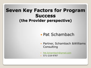 "7-S's for Success" Framework- Key Success Factors for Program Success ...