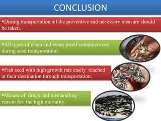 Trasportation of fish seed. | PPTX